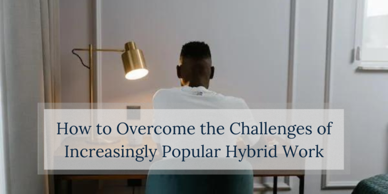How to Overcome the Challenges of Increasingly Popular Hybrid Work - KF ...
