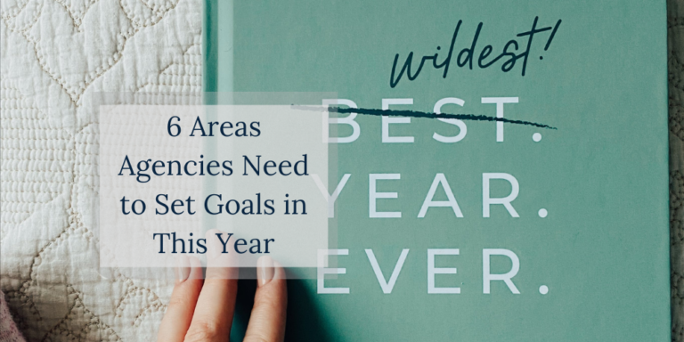 6 Areas Agencies Need to Set Goals in This Year - KF Strategies ...